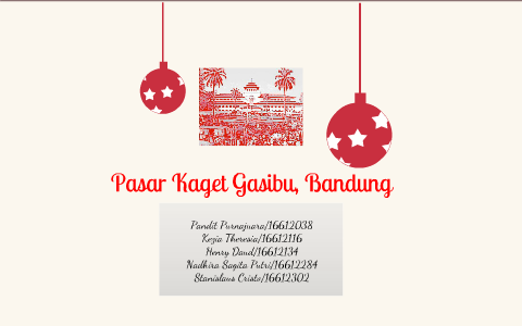 Pasar Kaget Gasibu by nadhira sagita Putri on Prezi
