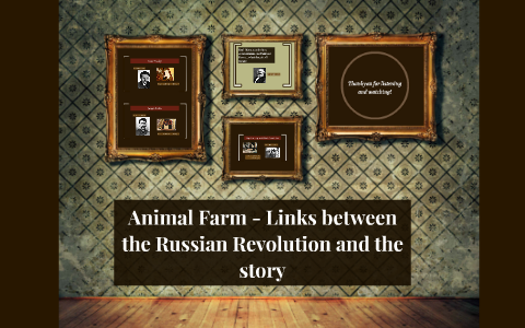 Animal Farm - Links between the Russian Revolution and the s by Nicolas ...