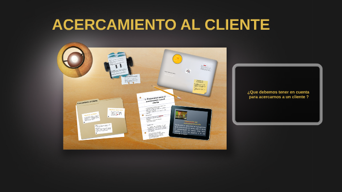 ACERCAMIENTO AL CLIENTE by German Deluys on Prezi