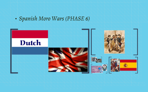 Spanish Moro Wars (PHASE 6) by Oohh Jeeii on Prezi