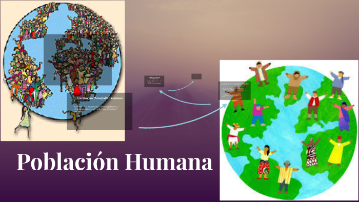 Población Humana by Mariely Sanoguet on Prezi