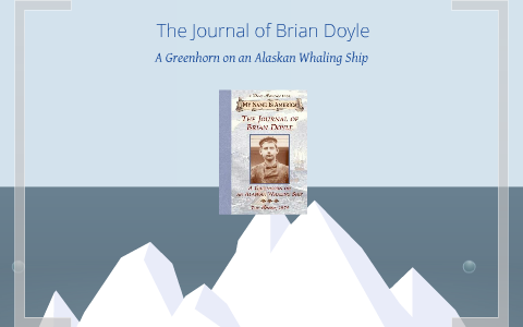 The Journal of Brian Doyle by Barton Wilkerson on Prezi