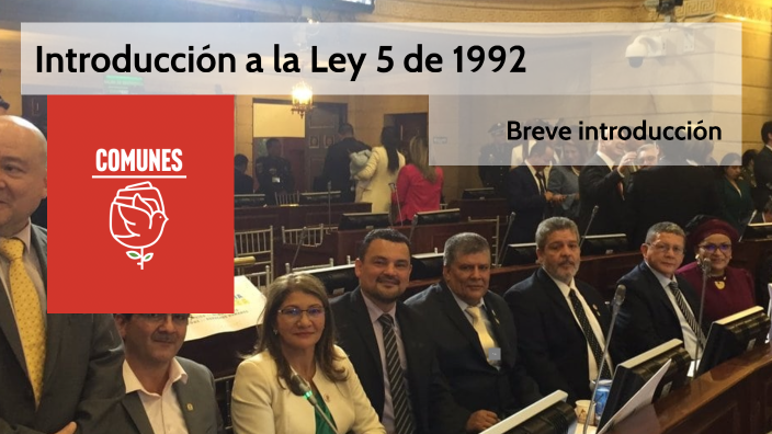 Intoducción a la Ley 5ta de 1992 by camilo laverde on Prezi