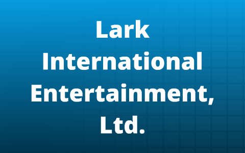 Lark International Entertainment, Ltd. by JaLisa Hoekstra