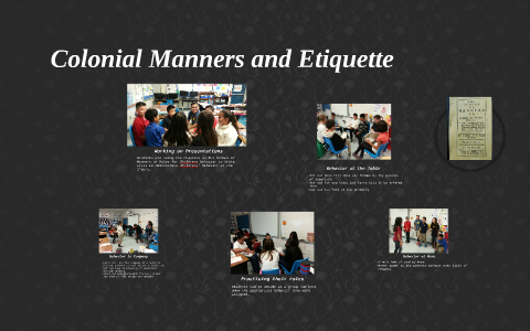 Colonial Manners and Etiquette by on Prezi