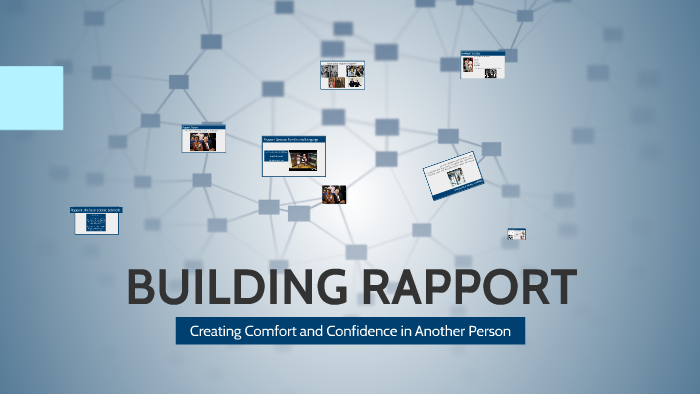 BUILDING RAPPORT by Nick Cobbett on Prezi