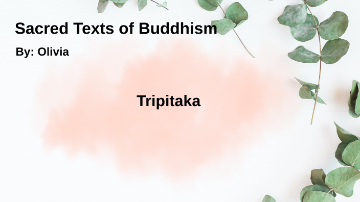 Sacred Texts of Buddhism by Olivia Weber on Prezi