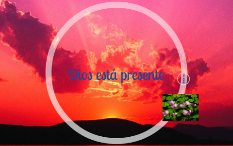 Dios está presente by on Prezi