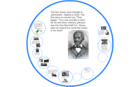 The first slaves were brought to Jamestown, Virginia in 1619 by ...
