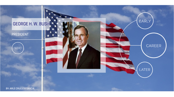 Biography of George H. W. Bush by Arle Cruceta on Prezi