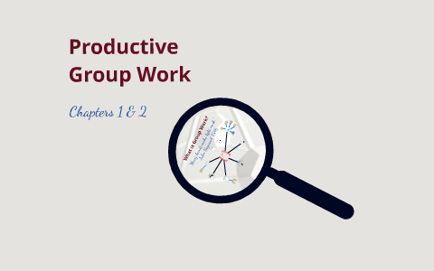 Productive Group Work by Mandy Parish on Prezi