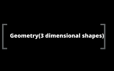 3d shapes by jonathan caudillo on Prezi