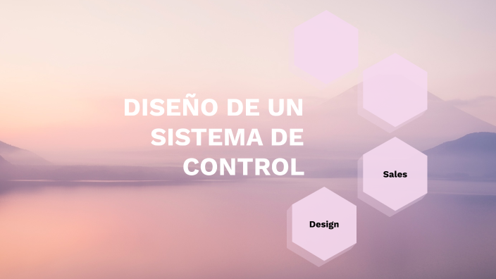DISEÑO DE UN SISTEMA DE CONTROL by jennifer allauca on Prezi
