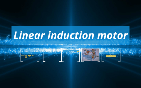 Linear induction motor by AWESOMEBOSS NINJA on Prezi