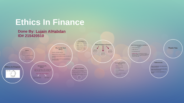 Ethics In Finance by lujain ah on Prezi