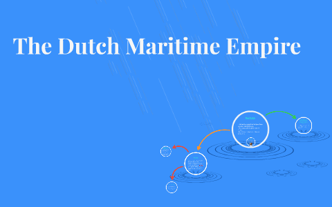 The Dutch Maritime Empire by Steven Eng on Prezi