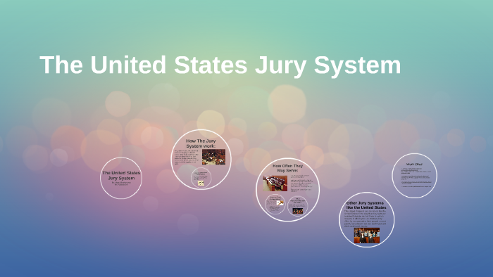 The United States Jury System by Alyssa Bustamante on Prezi