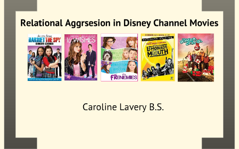 Relational Aggression in Disney Channel Movies by Caroline Lavery on Prezi