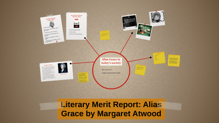 Literary Merit Report: Alias Grace by Margaret Atwood by Jordayn ...