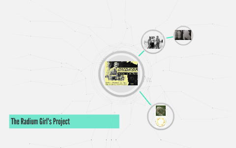 The Radium Girl's Project by Kaity Padovan on Prezi