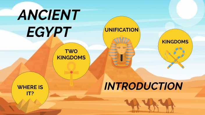 Introduction to Ancient Egypt by kieran mchugh on Prezi