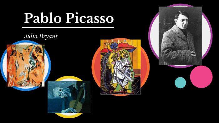 Pablo Picasso Presentation by Julia Bryant on Prezi