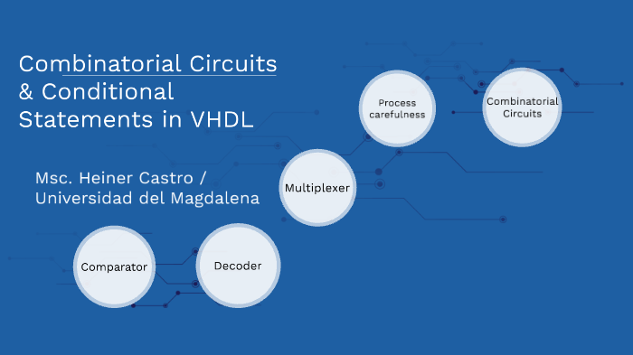 VHDL Combinatorial Circuits & Conditional Statements by Heiner Castro ...