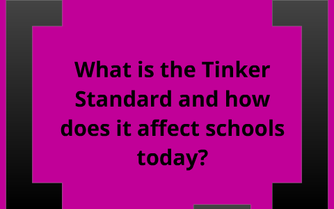 What is the Tinker Standard and how does it affect schools today? by ...
