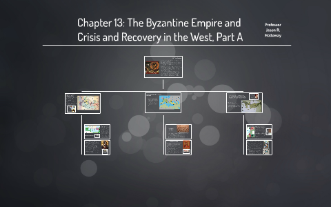 Chapter 13: The Byzantine Empire and Crisis and Recovery in by Jason ...
