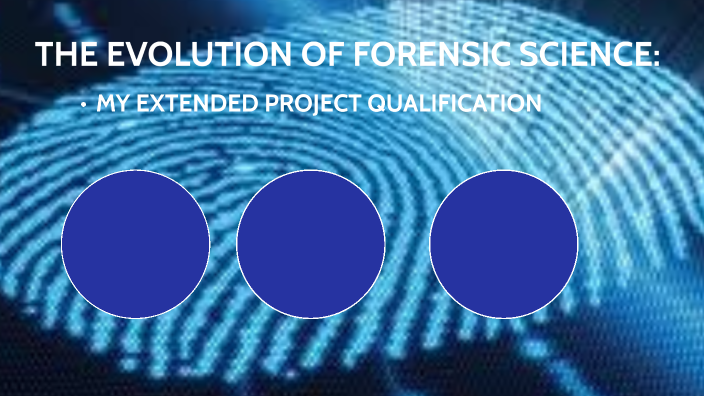 THE EVOLUTION OF FORENSIC SCIENCE: by Molly Atherton on Prezi