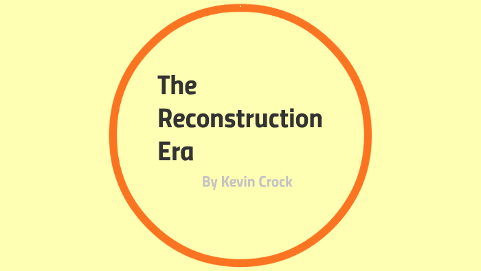 Reconstruction by Kevin Crock on Prezi