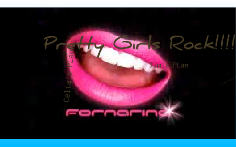 Pretty Girls Rock by chloe pye on Prezi