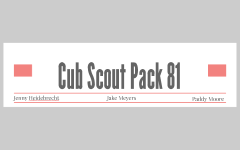 Cub Scout Pack 81 by on Prezi