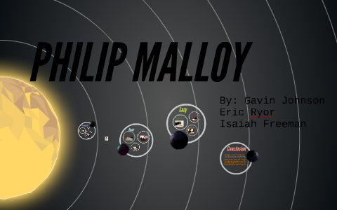 PHILIP MALLOY by eric ryor on Prezi