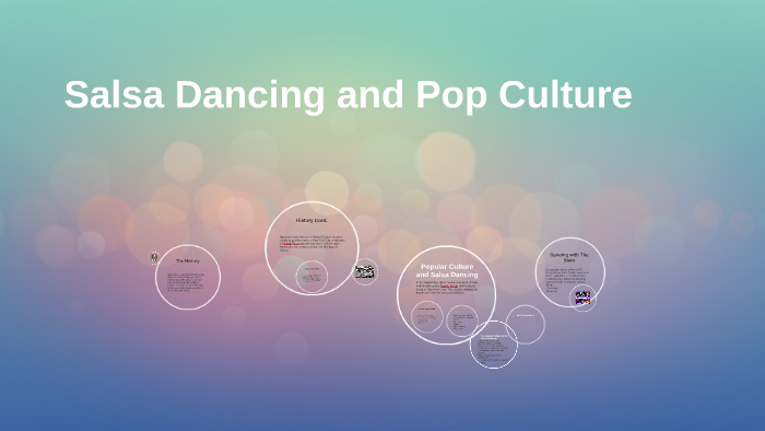 Salsa Dancing and Pop Culture by Carmen Mora on Prezi