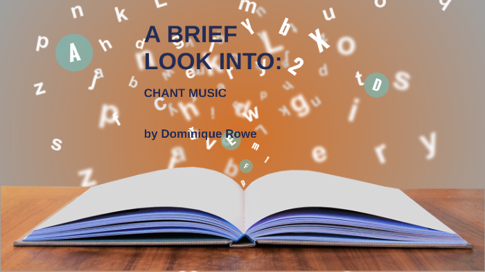 Chant Music Presentation by Dominique Rowe on Prezi