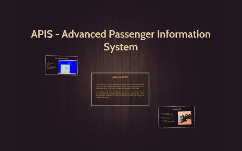 APIS - Advanced Passenger Information System by Carlos Marroquín on Prezi