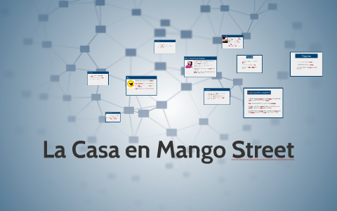 La Casa en Mango Street by jared bouer on Prezi