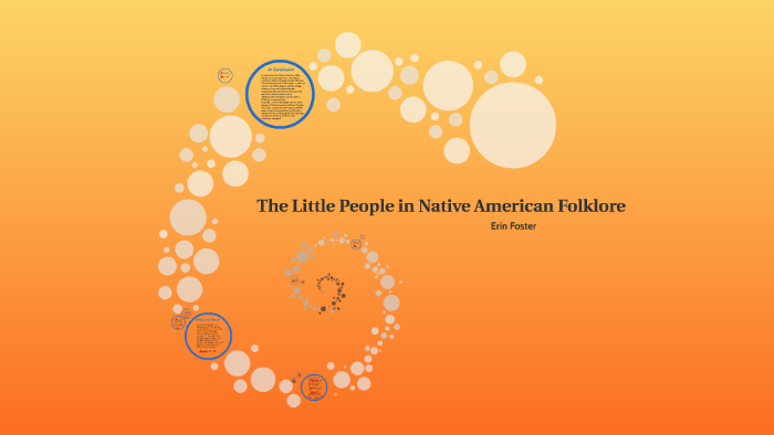 The Little People in Native American Folklore by Erin Foster on Prezi