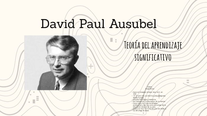 David Paul Ausubel by Jessica Bistolfi on Prezi