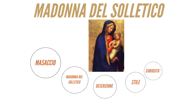 MADONNA DEL SOLLETICO by Alessia Borgia on Prezi
