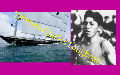 Thomas Charles Longboat by Susie Awesome on Prezi
