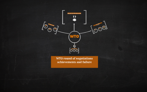 WTO round of negotiations achievements and failure by Marie Yevdokimova ...