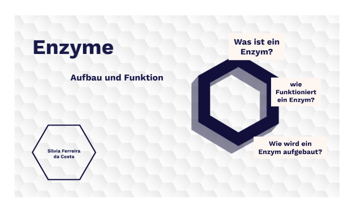 Enzyme - Aufbau und Funktion by Silvia Ferreira da Costa on Prezi