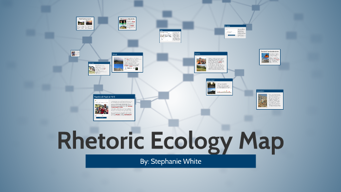 Rhetoric Ecology Map by Stephanie White on Prezi