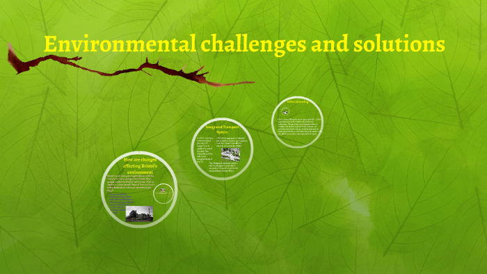 Environmental challenges and solutions by libby robb on Prezi