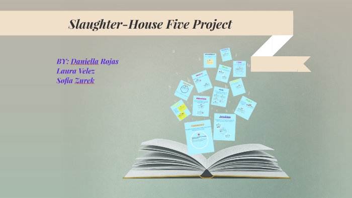 Literary Devices- Slaughter-House Five by Daniella Rojas on Prezi