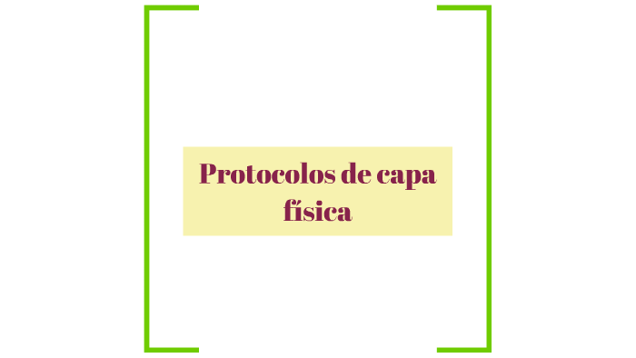 Protocolos de capa física by diana monserrat landeros ramirez on Prezi