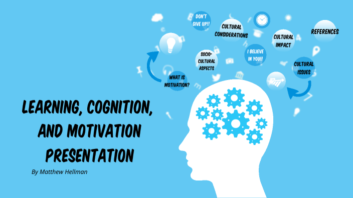Learning, Cognition, and Motivation Presentation by Matthew Hellman on ...