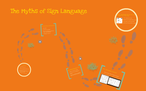 The Myths about Sign Language by Vanessa Msrjab on Prezi
